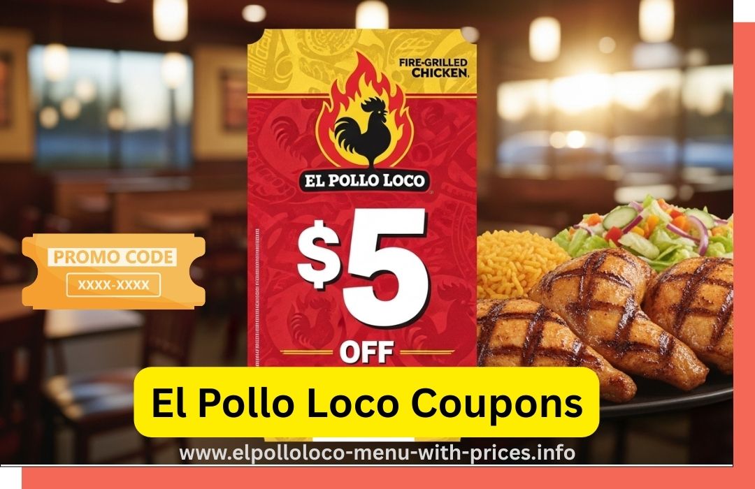 El Pollo Loco Coupons 2025 Usa | Promo Codes | Discount Codes - El ...